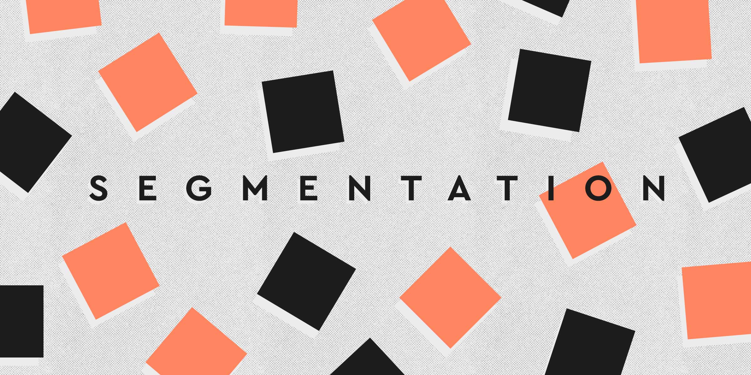 Advanced Customer Segmentation - Why Do You Need It? | Optimove